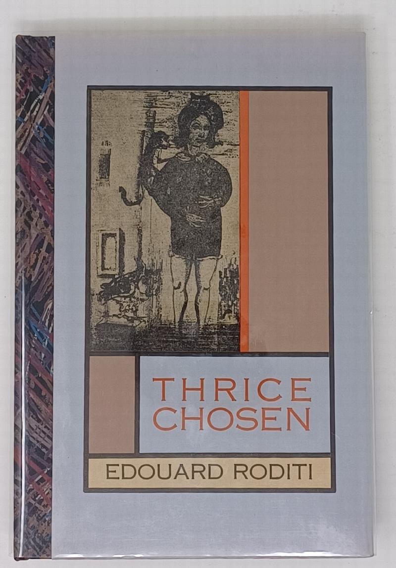 THRICE CHOSEN - THE BINDER'S COPY, Signed by Roditi, Edouard (poems ...